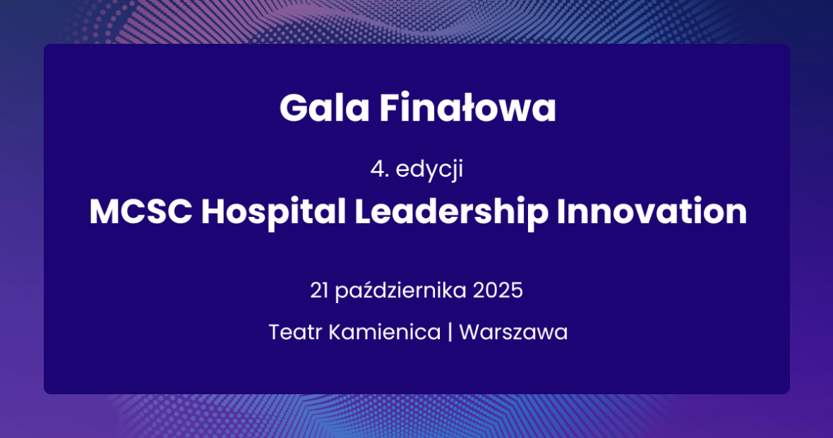 Gala finałowa MCSC Hospital Leadership Innovation – już 21 października ...